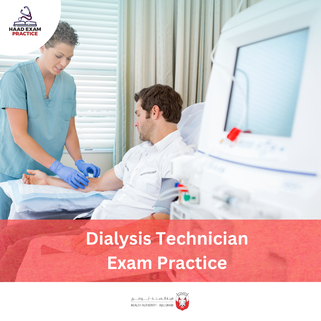 HAAD Dialysis Technician Exam Practice - HAAD EXAM PRACTICE 2026