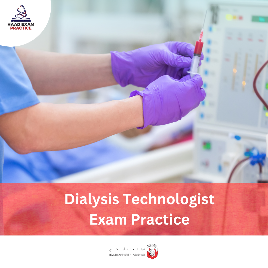 HAAD Dialysis Technologist Exam Practice - HAAD EXAM PRACTICE 2026
