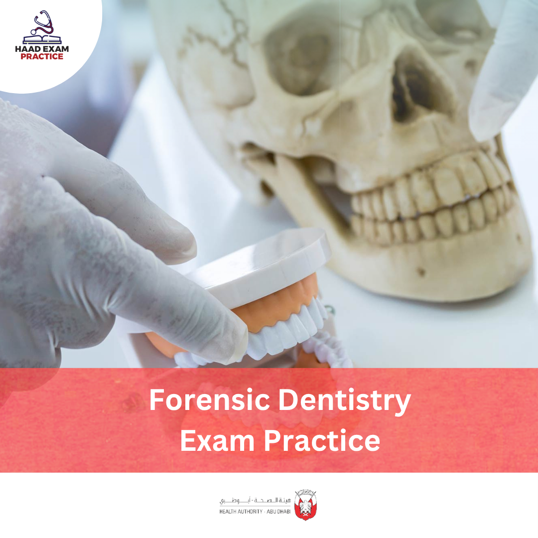HAAD Forensic Dentistry Exam Practice - HAAD EXAM PRACTICE 2026