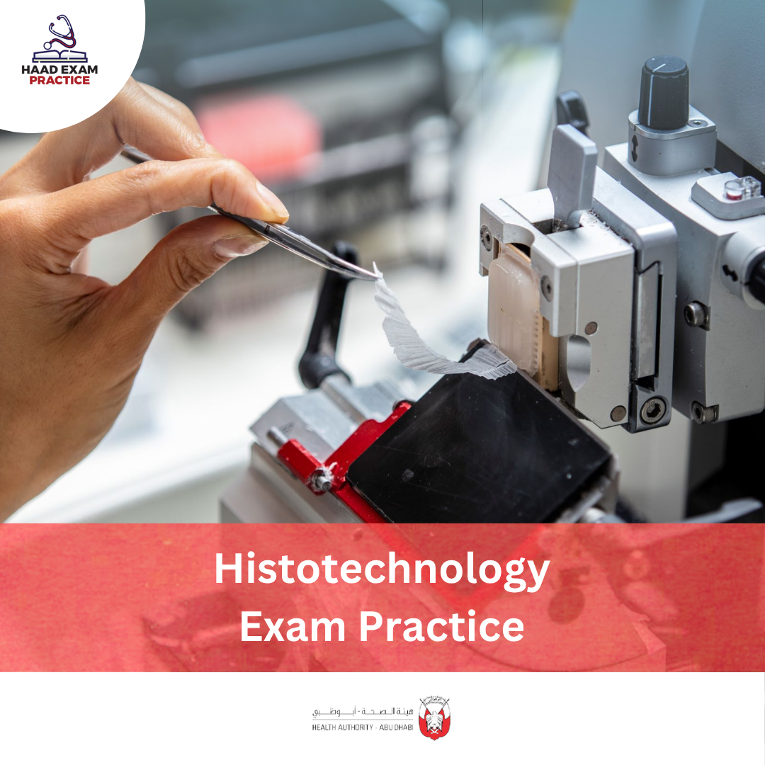 HAAD Histotechnology Exam Practice - HAAD EXAM PRACTICE 2025