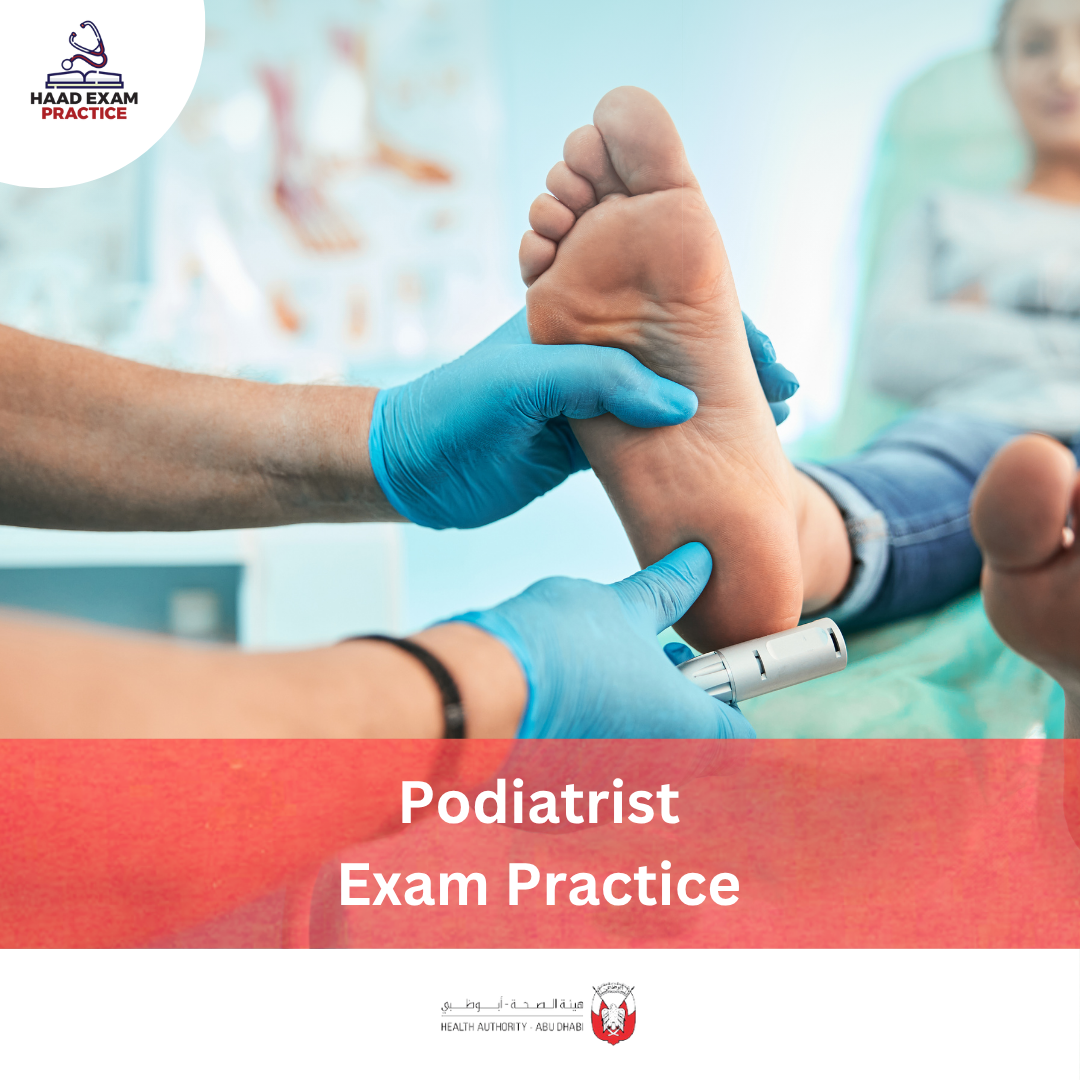 HAAD Podiatrist Exam Practice - HAAD EXAM PRACTICE 2026