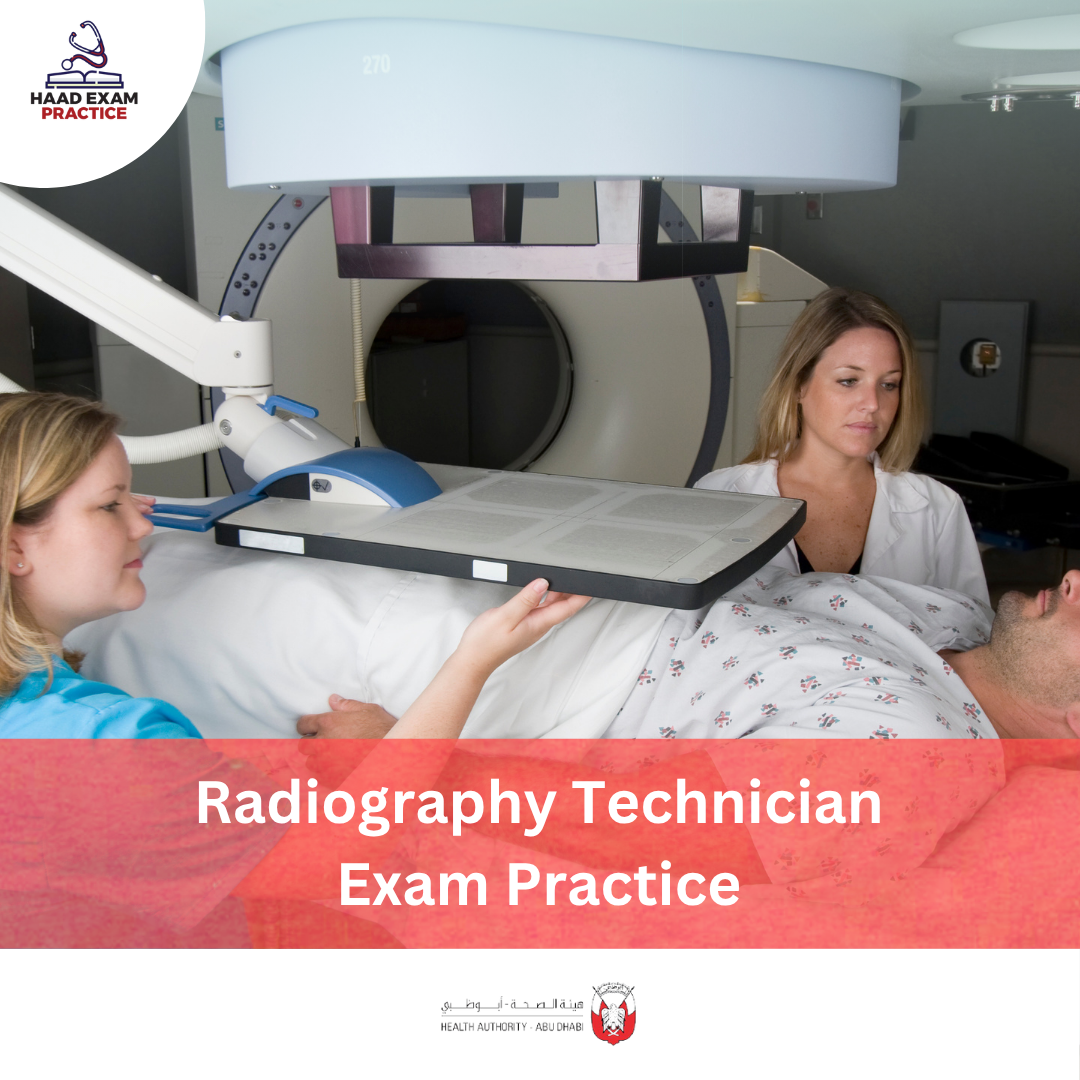 HAAD Radiography Technician Exam Practice - HAAD EXAM PRACTICE 2025